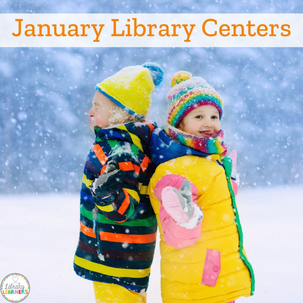 January Library Centers - Library Learners
